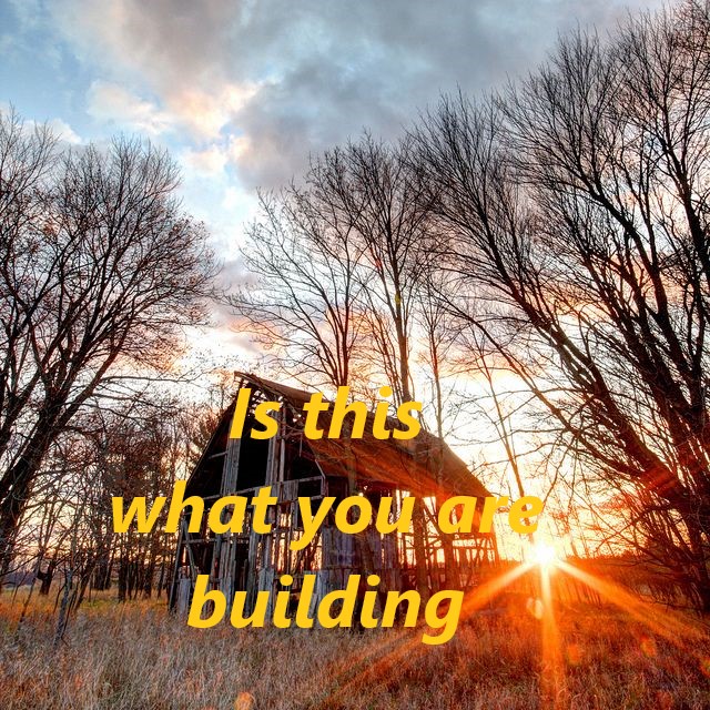 What Are You Building – The Soul Sower